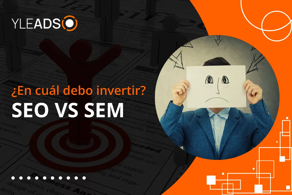 Principales Diferencias entre SEO y SEM: ¿En qué invertir?